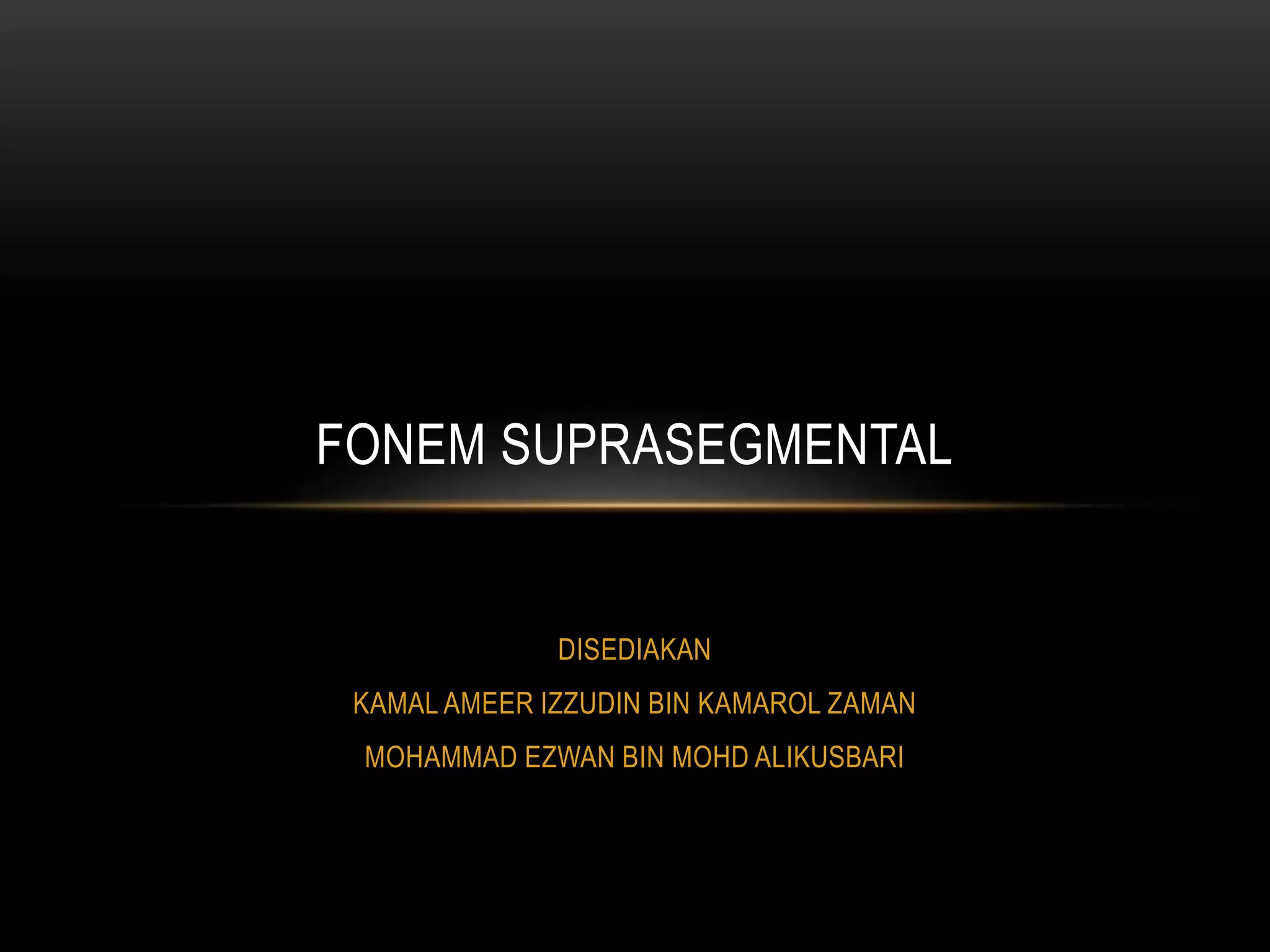 Fonem suprasegmental bahasa melayu | PPTX