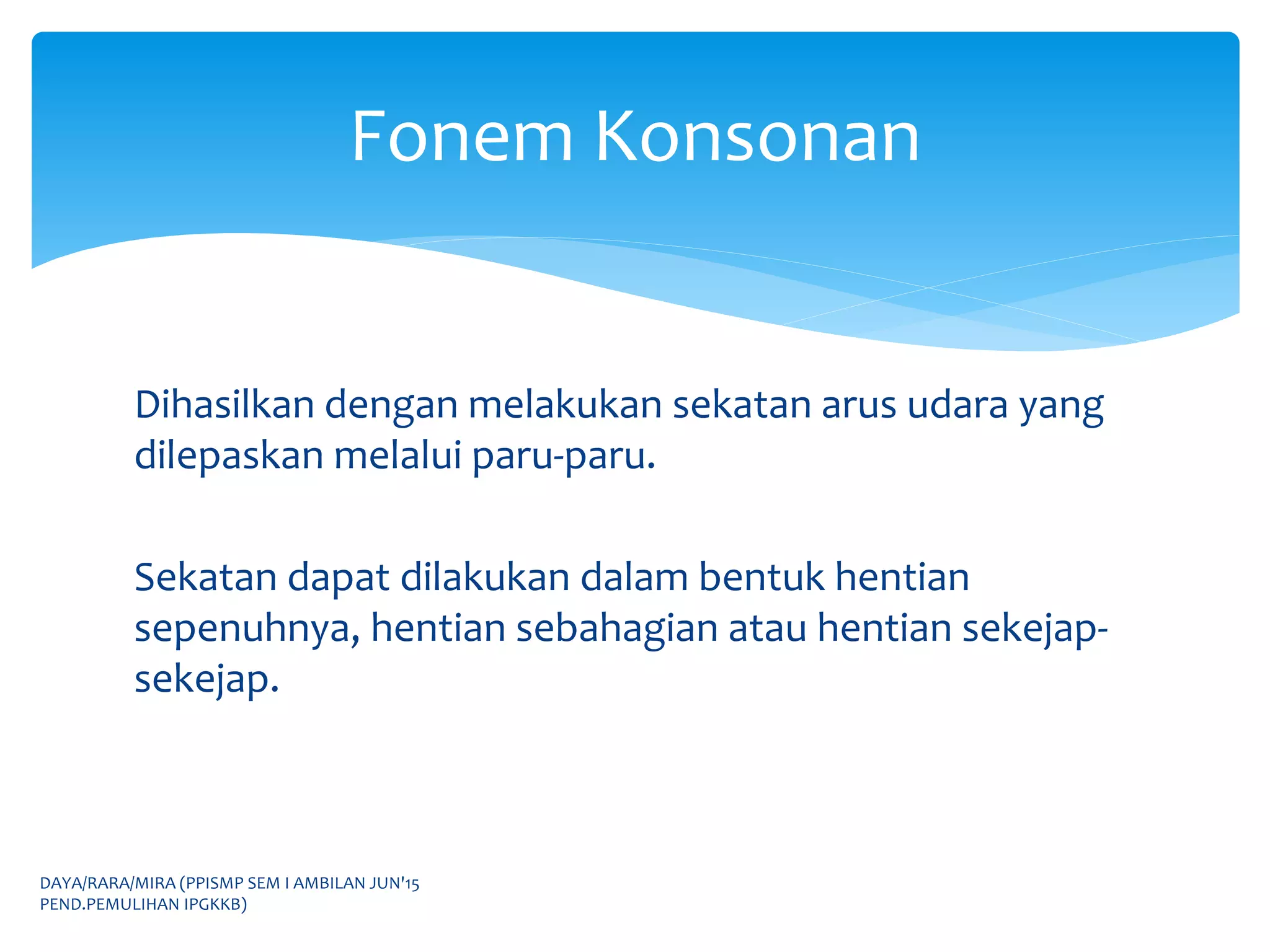 Konsep Fonetik dan Fonologi dan Fonem-fonem Dalam Bahasa Melayu | PPTX