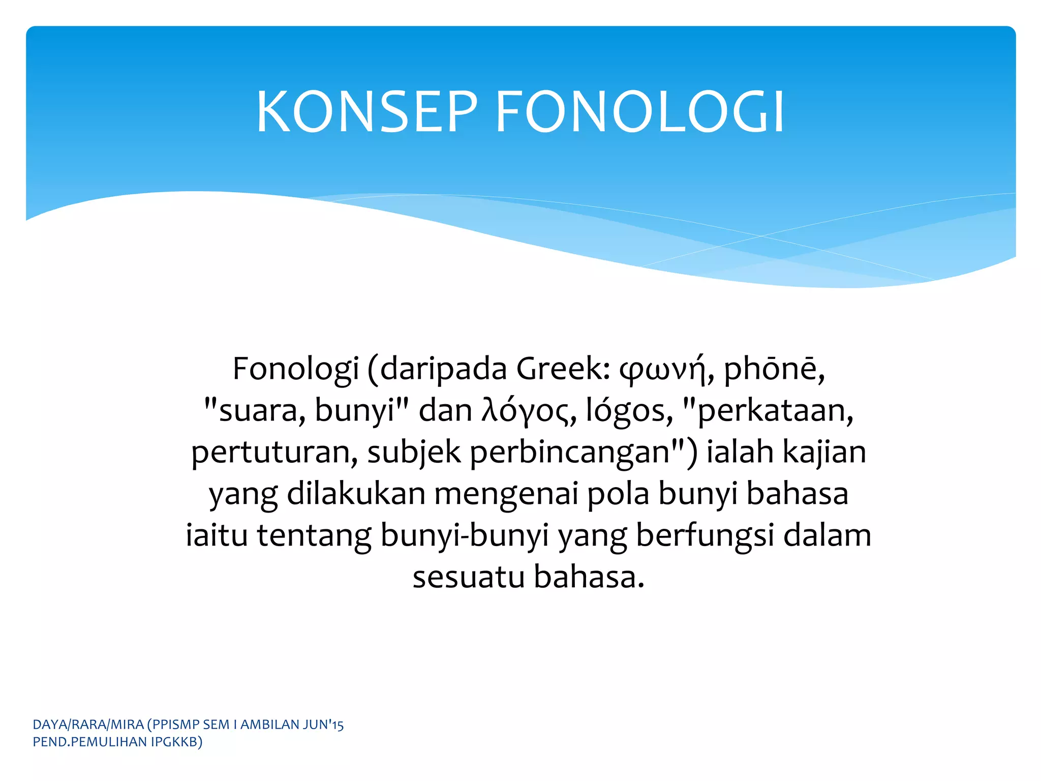Konsep Fonetik dan Fonologi dan Fonem-fonem Dalam Bahasa Melayu | PPTX