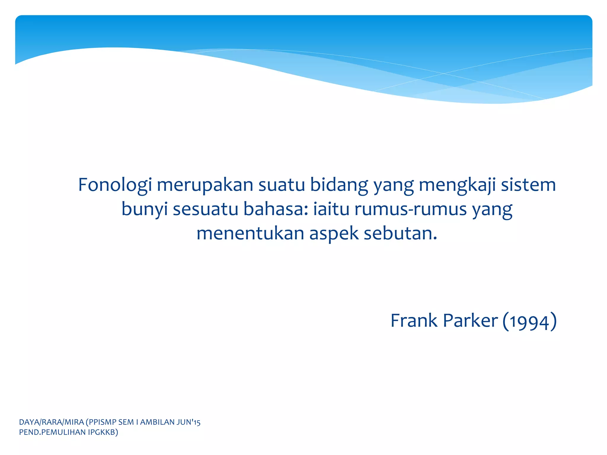 Konsep Fonetik dan Fonologi dan Fonem-fonem Dalam Bahasa Melayu | PPTX