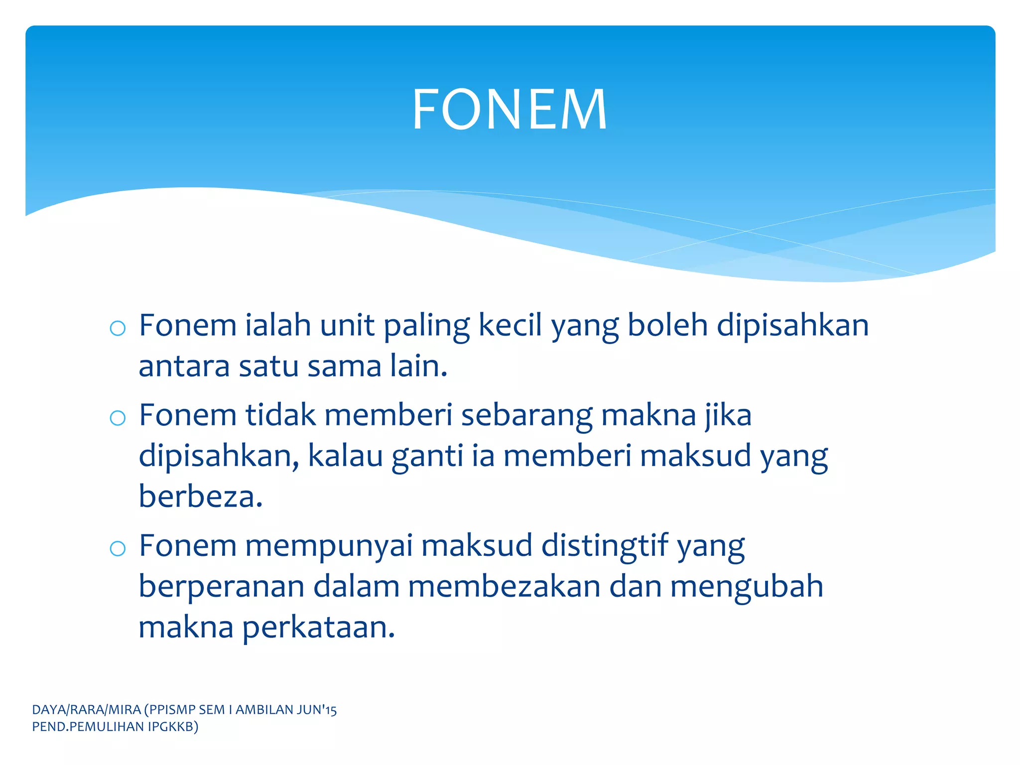 Konsep Fonetik dan Fonologi dan Fonem-fonem Dalam Bahasa Melayu | PPTX