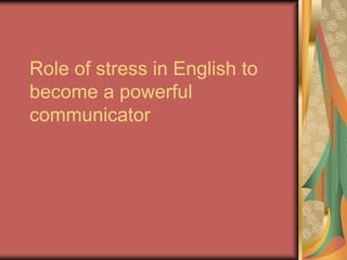 Fono II - role of stress.ppt