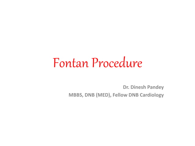 Fontan procedure | PPTX | Heart and Cardiovascular Diseases | Diseases and Conditions