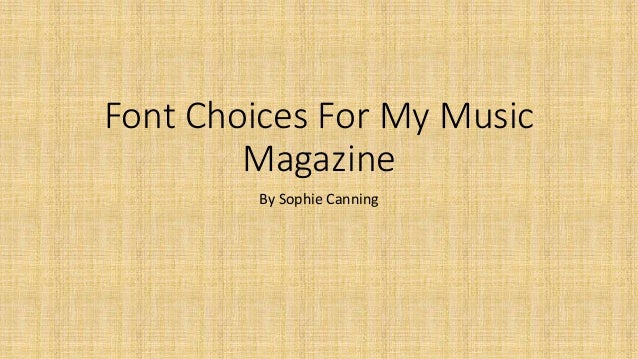 Font choices For my Music Magazine