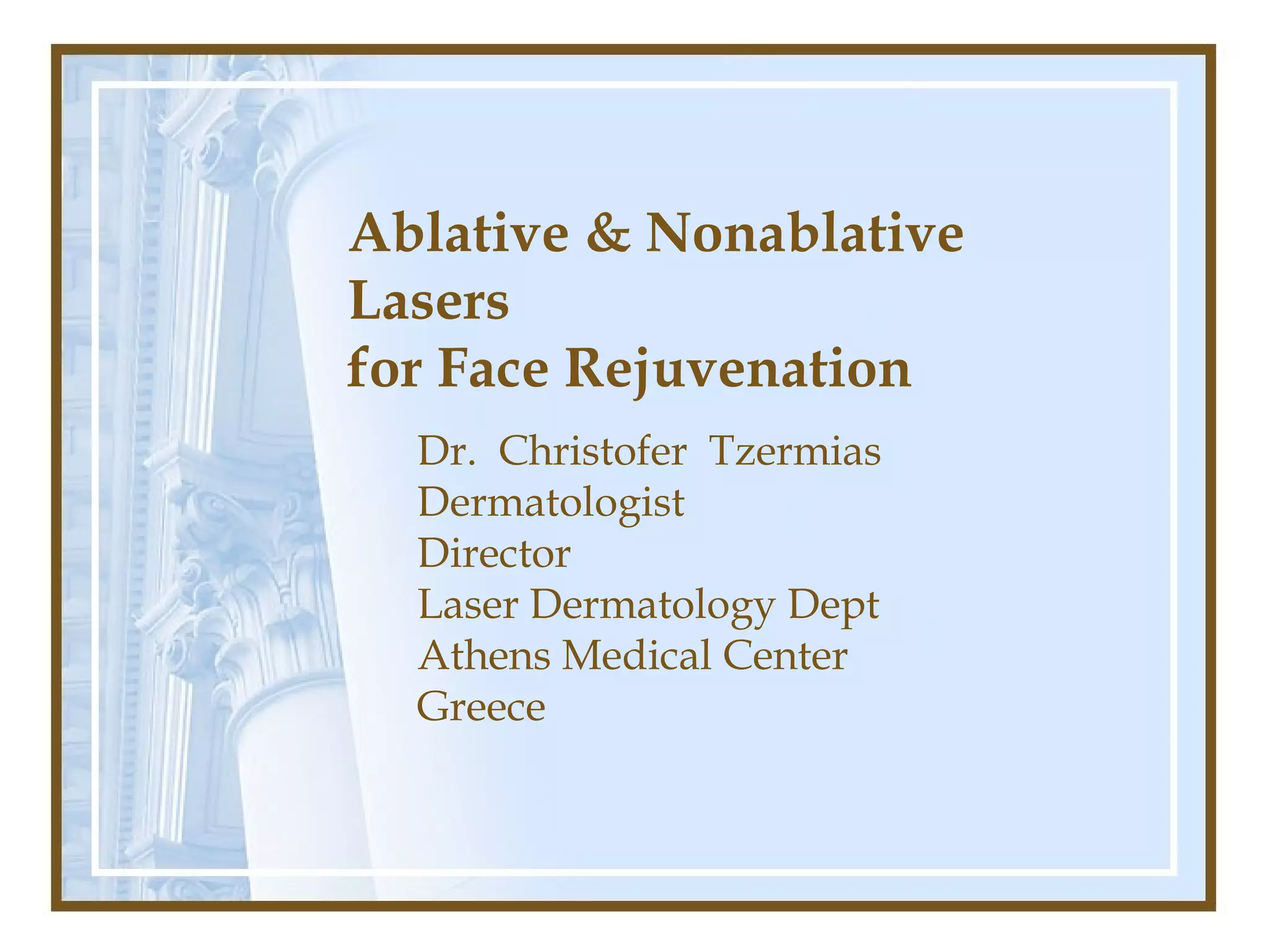 Ablative & Nonablative Lasers for Face Rejuvenation | PPT
