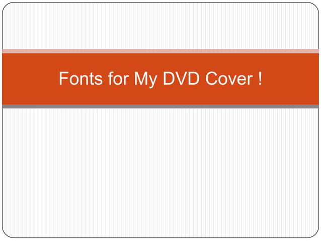 Fonts for my dvd cover ! | PPTX