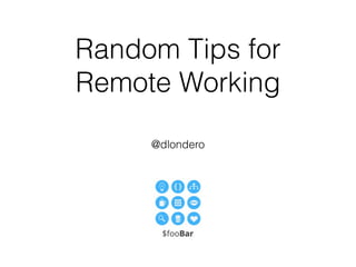 Random Tips for Remote Working | PDF