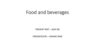 Food and Beverages | PPTX | Alcoholic Beverages | Food & Drink