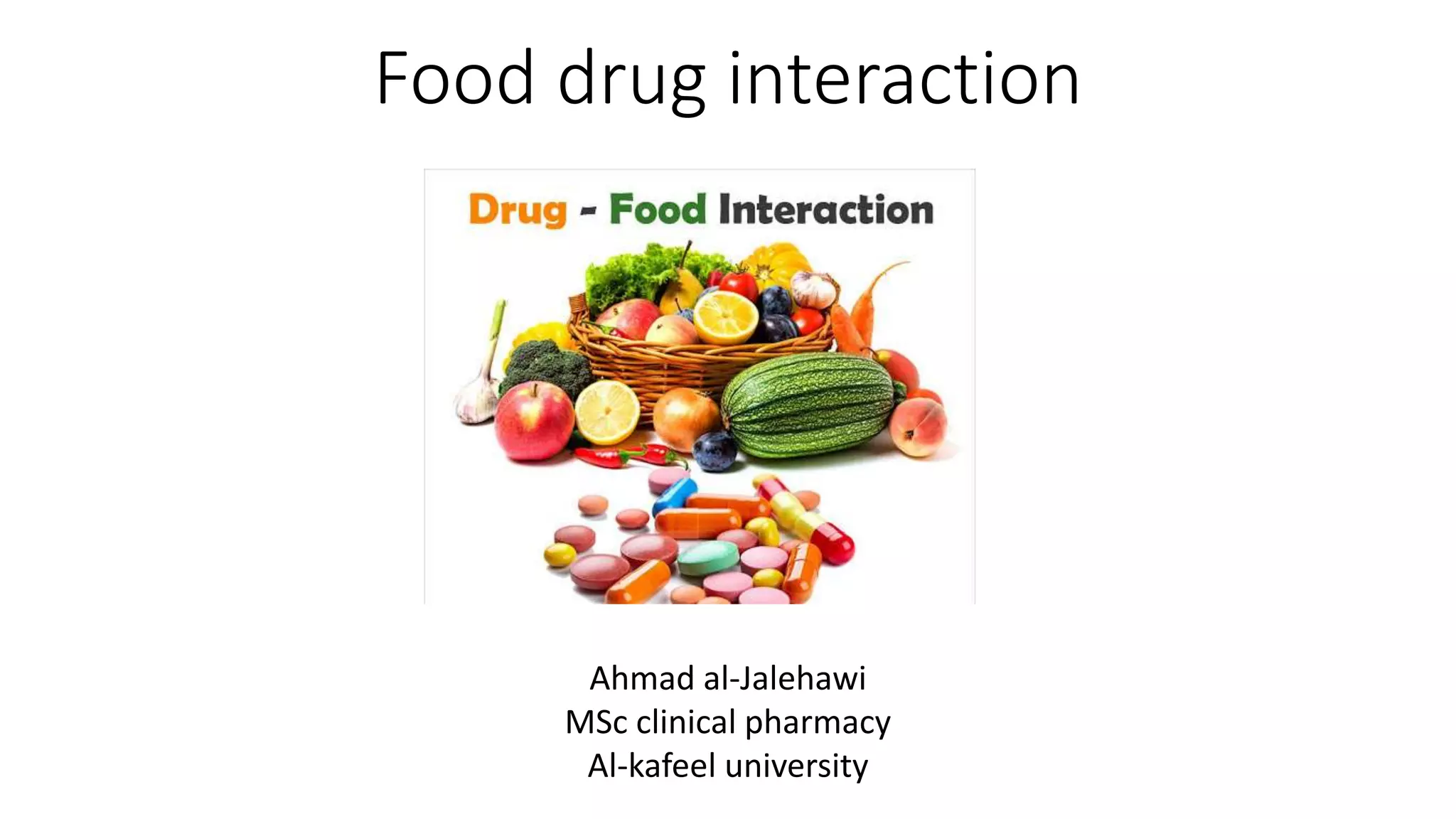 Food drug interaction lecture | PPTX