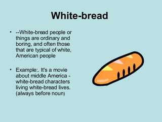 Food Idioms With Bread And Cheese | PPT