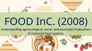 Food-Inc-2008.pptx presentation from the movie | PPTX