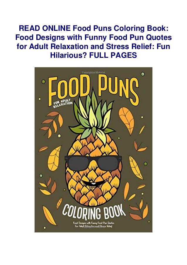 Food Puns Coloring Book: Food Designs with Funny Food Pun Quotes for