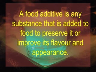 Food additives | PPT