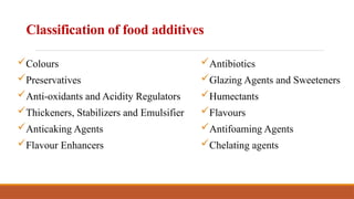 classifications of FOOD ADDITIVES and food colors | PPTX