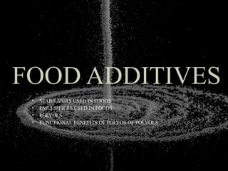 FOOD ADDITIVES presentation which focus on different types of food ...