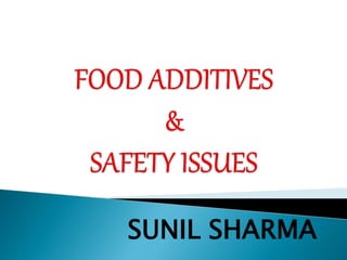 Food additives & Safety issues | PPT