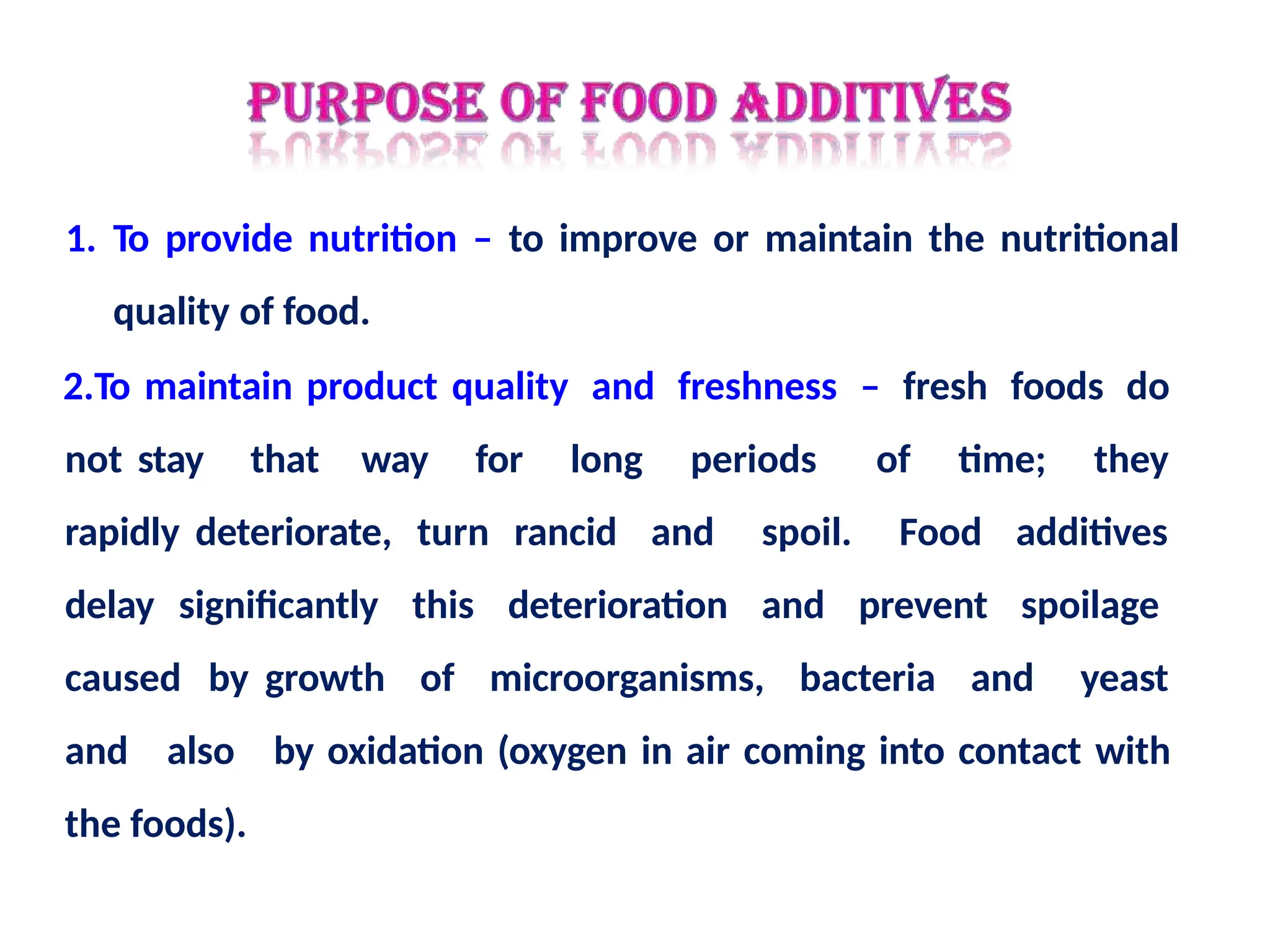 DETAILED STUDY ON FOOD ADDITIVES IN PROCESSING AS QUALITY ENHANCER | PPTX