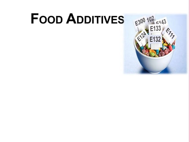 Food additives ppt | PPTX | Chemistry | Science