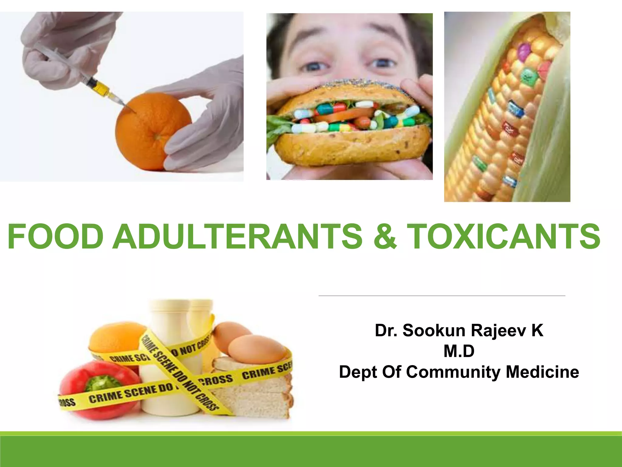 Food Adulterants and Toxicants by Dr. Sookun Rajeev Kumar | PPTX