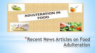 Food adulteration | PPTX