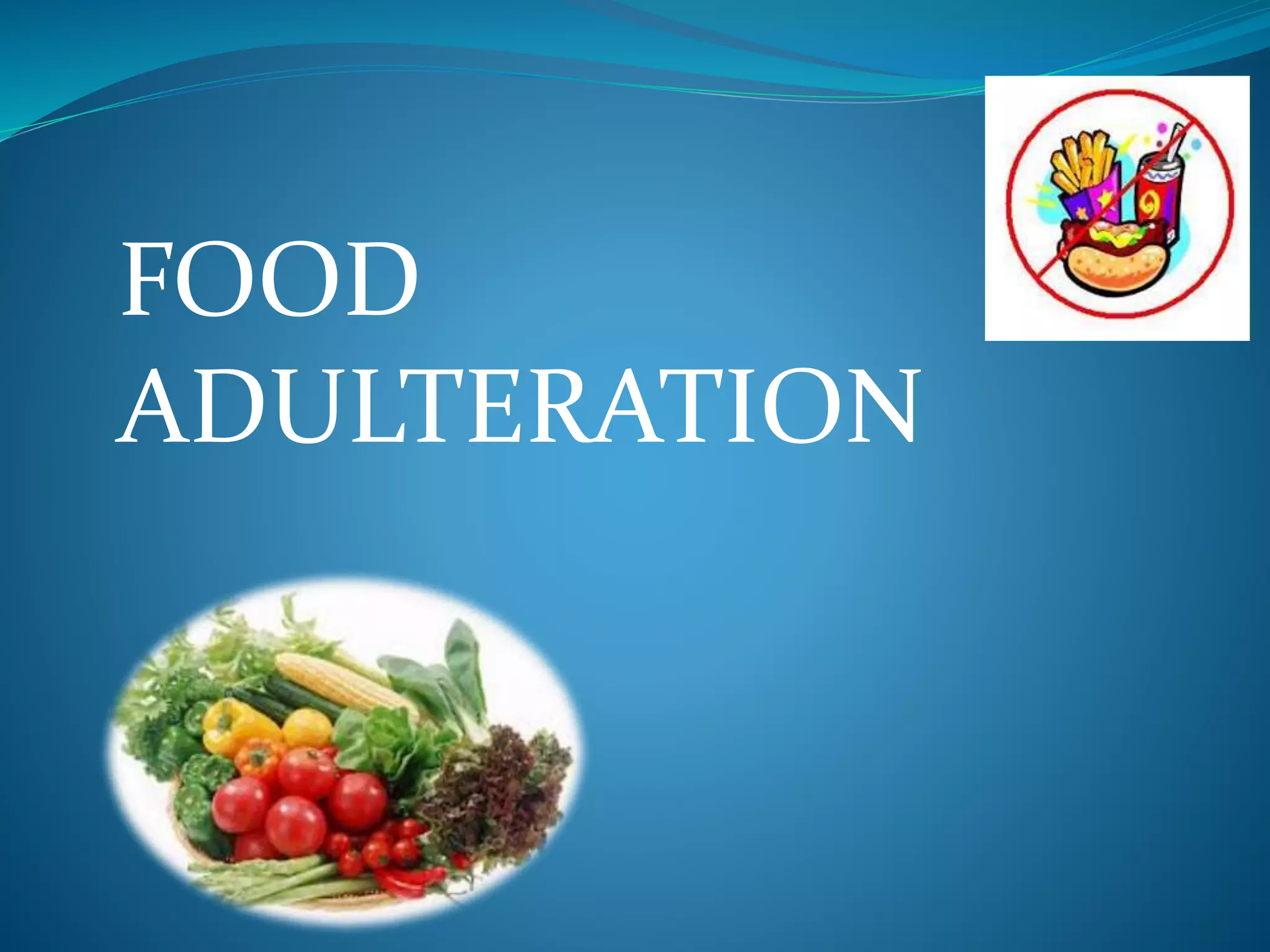 Food adulteration | PPTX