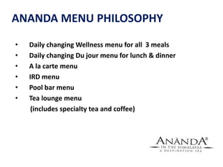 Ananda in himalayasFood and beverage | PPTX