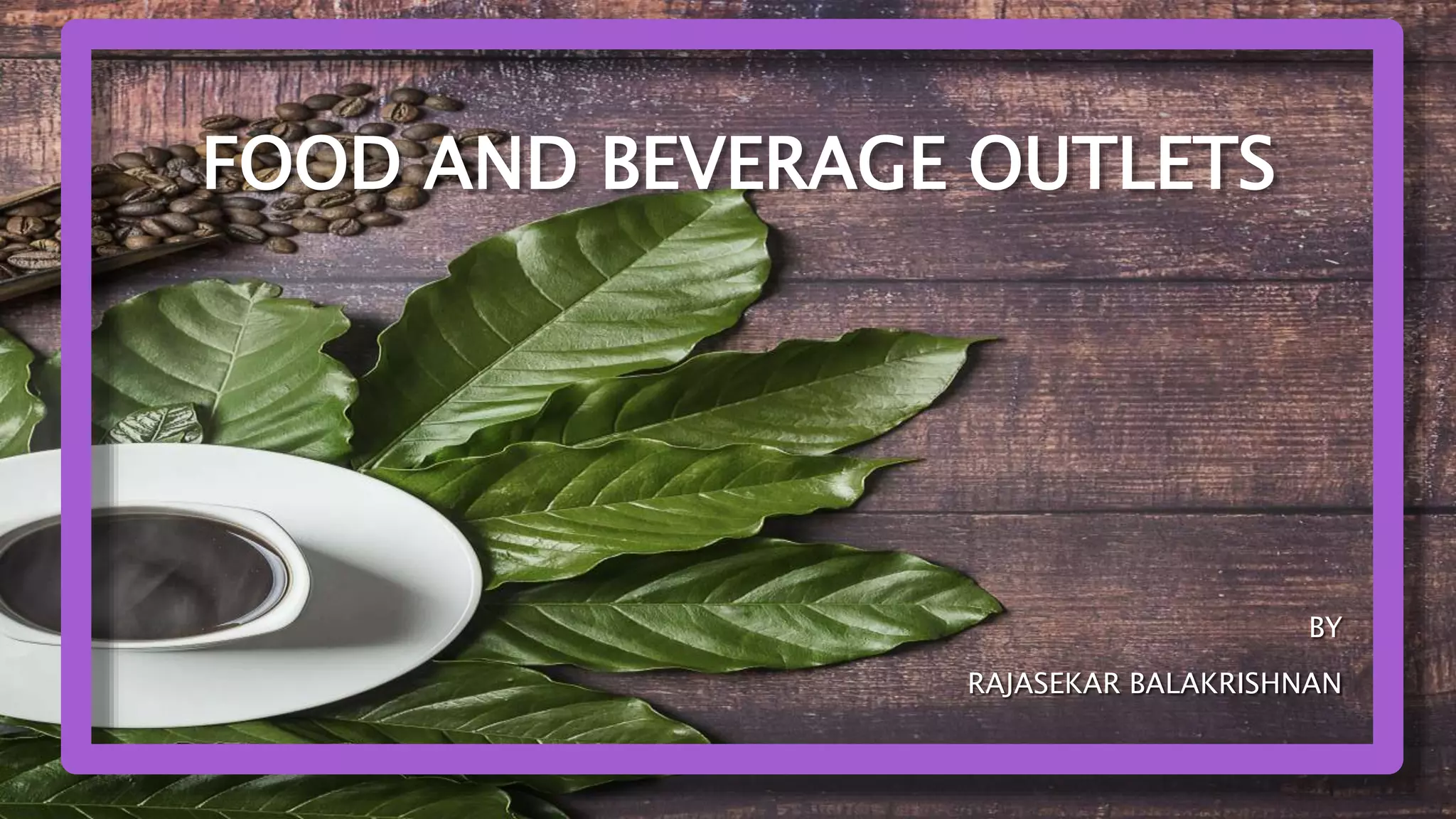Food and beverage outlets | PPTX