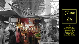 CHOW KIT FOOD AND CULTURE | PDF