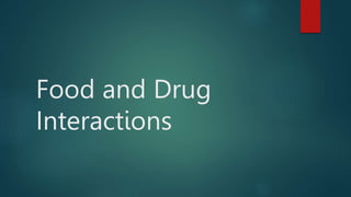 Food and Drug Interactions ppt.pptx