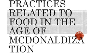 food and health in the age of mcdonaldization | PPT