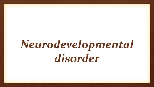 neurodevelopmental disorder in trerm of diet | PPT