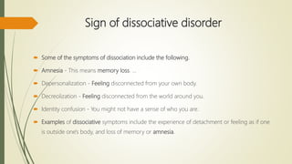 dissociative disorder | PPTX | Mental Health | Diseases and Conditions