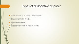 dissociative disorder | PPTX | Mental Health | Diseases and Conditions