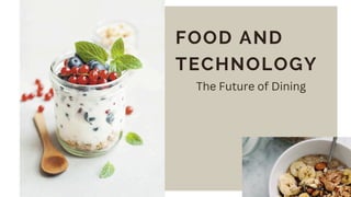 The Future of Dining: Innovations in Food and Technology | PDF