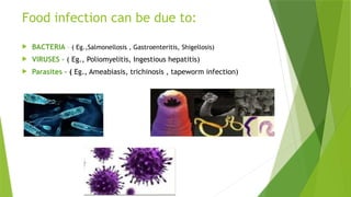 food borne infection (bacterial,viral, parasitic) | PPTX