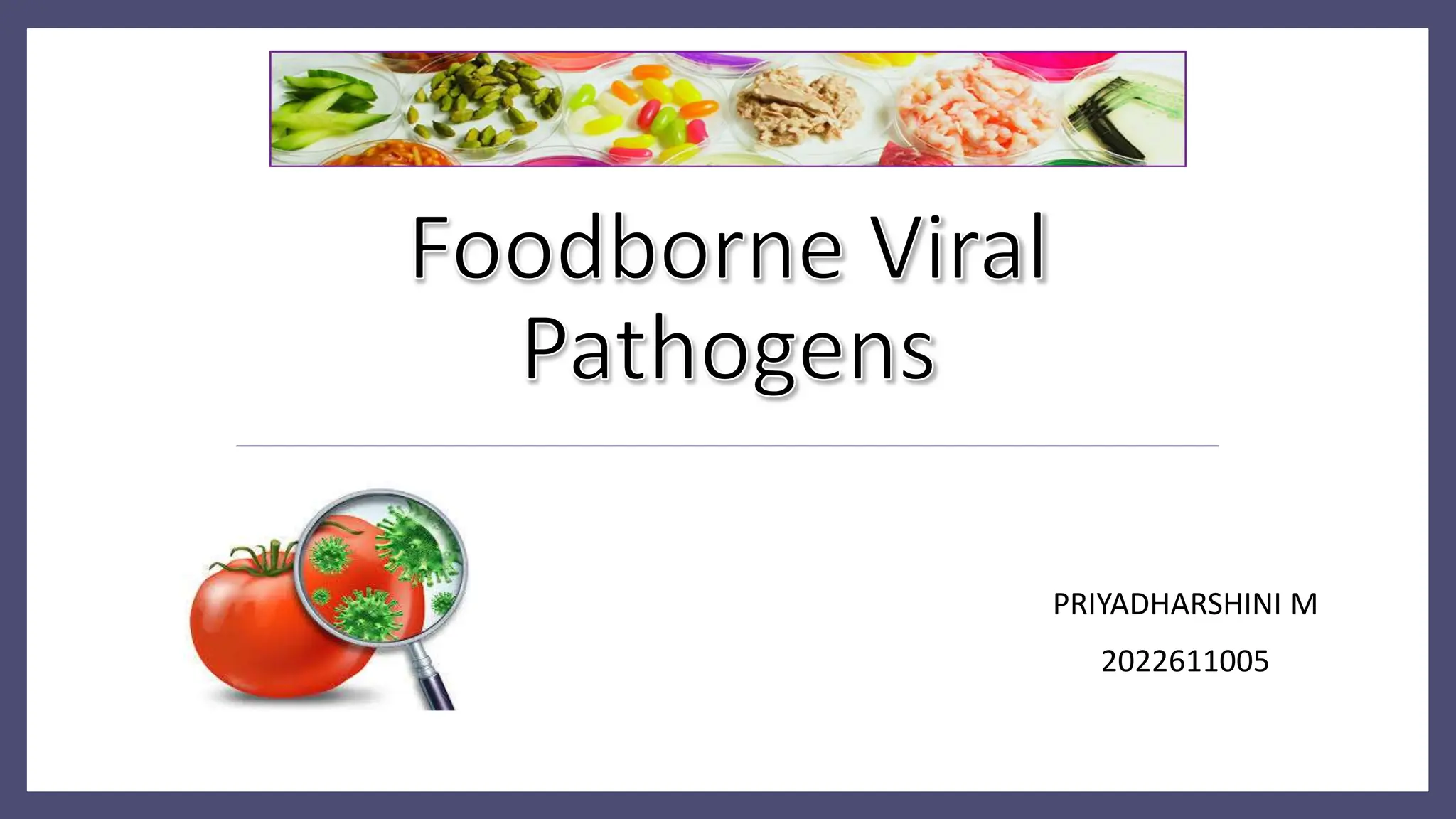 Food borne Viral Pathogens harmful to human | PPTX