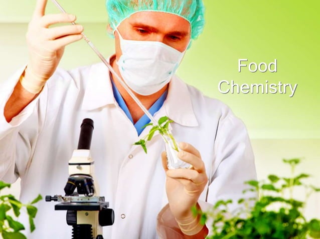Food chemistry | PPTX | Chemistry | Science