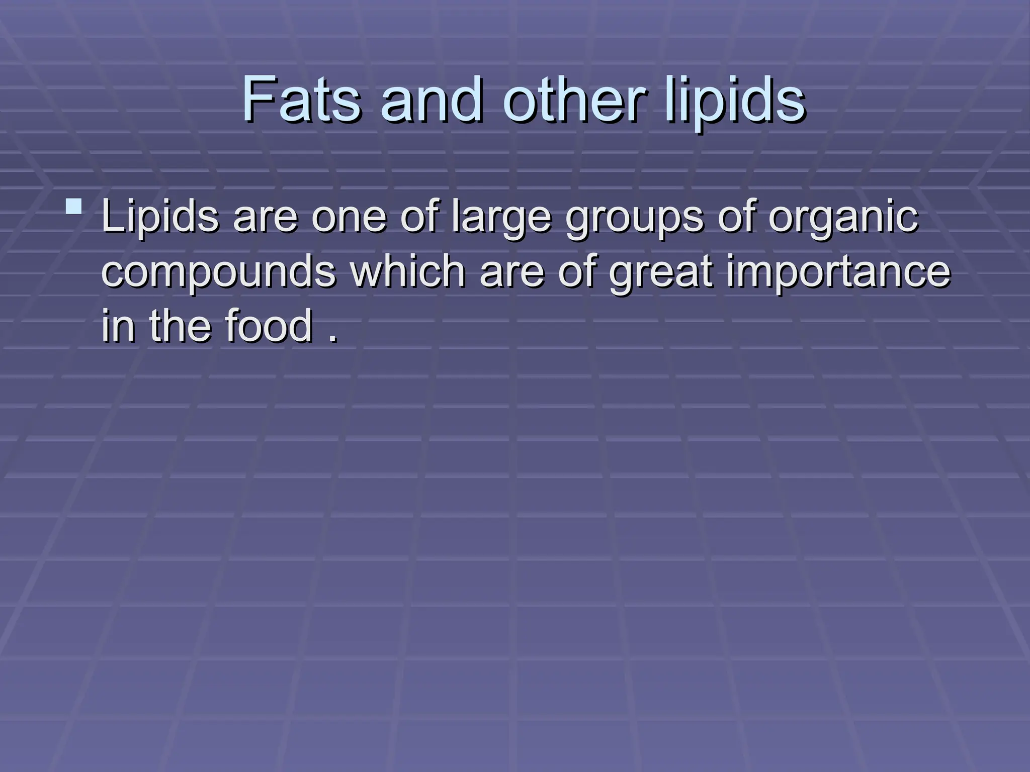 Food chemistry ,fats , lipids,fatty acids | PPT