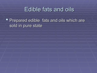 Food chemistry ,fats , lipids,fatty acids | PPT