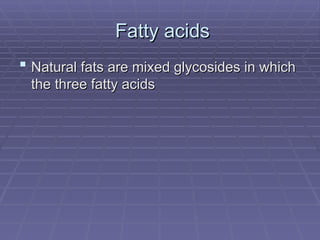 Food chemistry ,fats , lipids,fatty acids | PPT