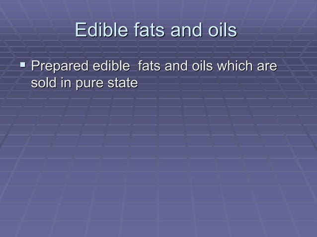 Food chemistry (Technology of Fats and oils) | PPT