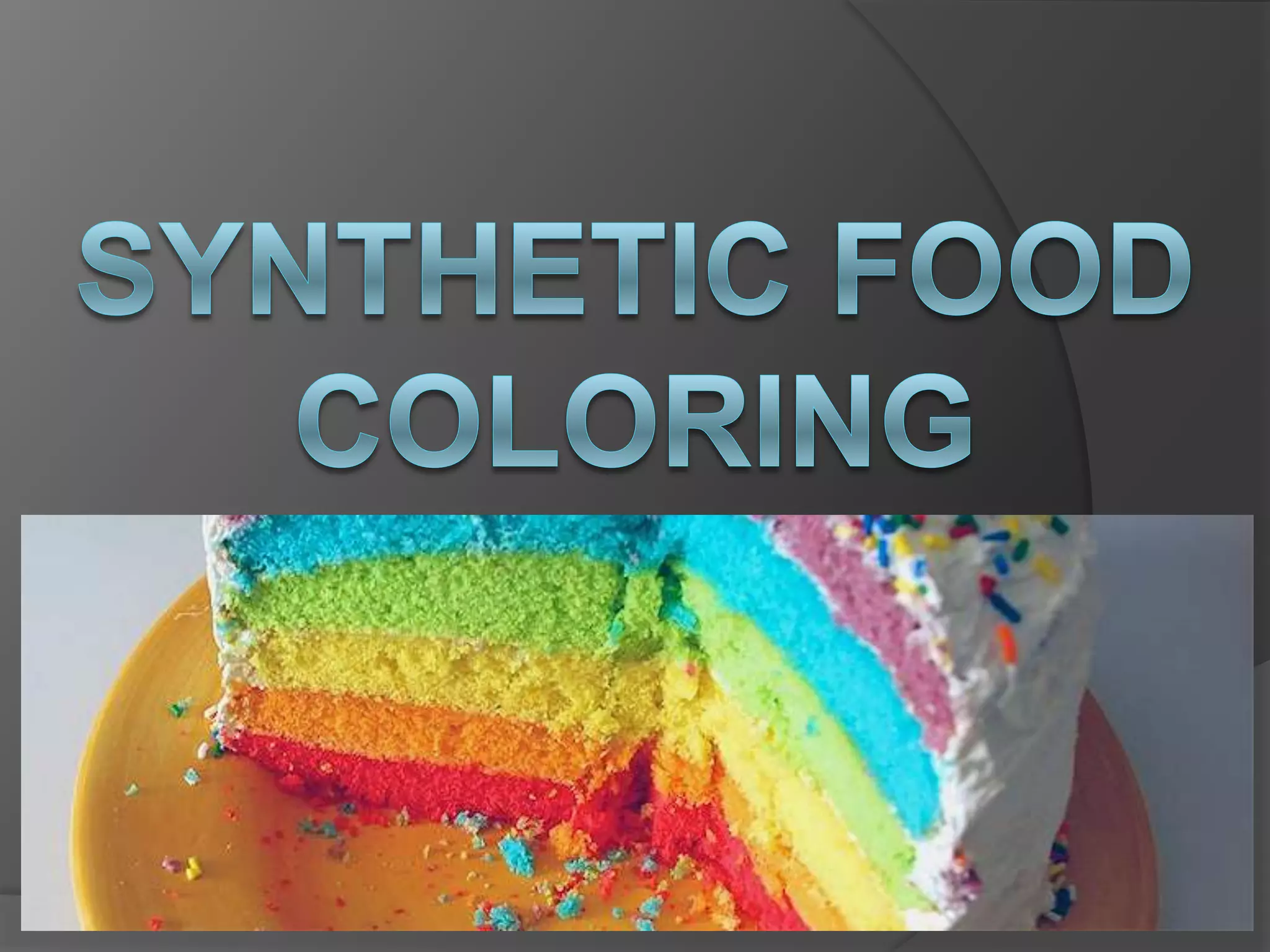 Synthetic Food coloring | PPTX