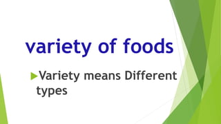 food components and variety ,where does it come from.pptx