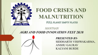 Food crisis and malnutrition | PPTX