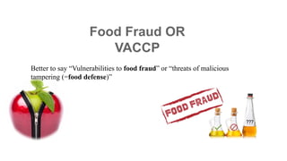 Food defense, Food Fraud detection, mitigation and control | PPTX