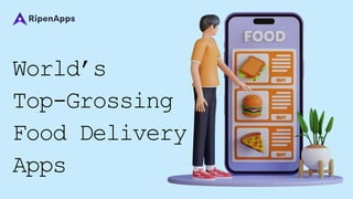 Food Delivery App Development_ Decoding Success Formula From World’s ...