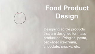 What is Food Design? | PPTX | Cooking | Food & Drink