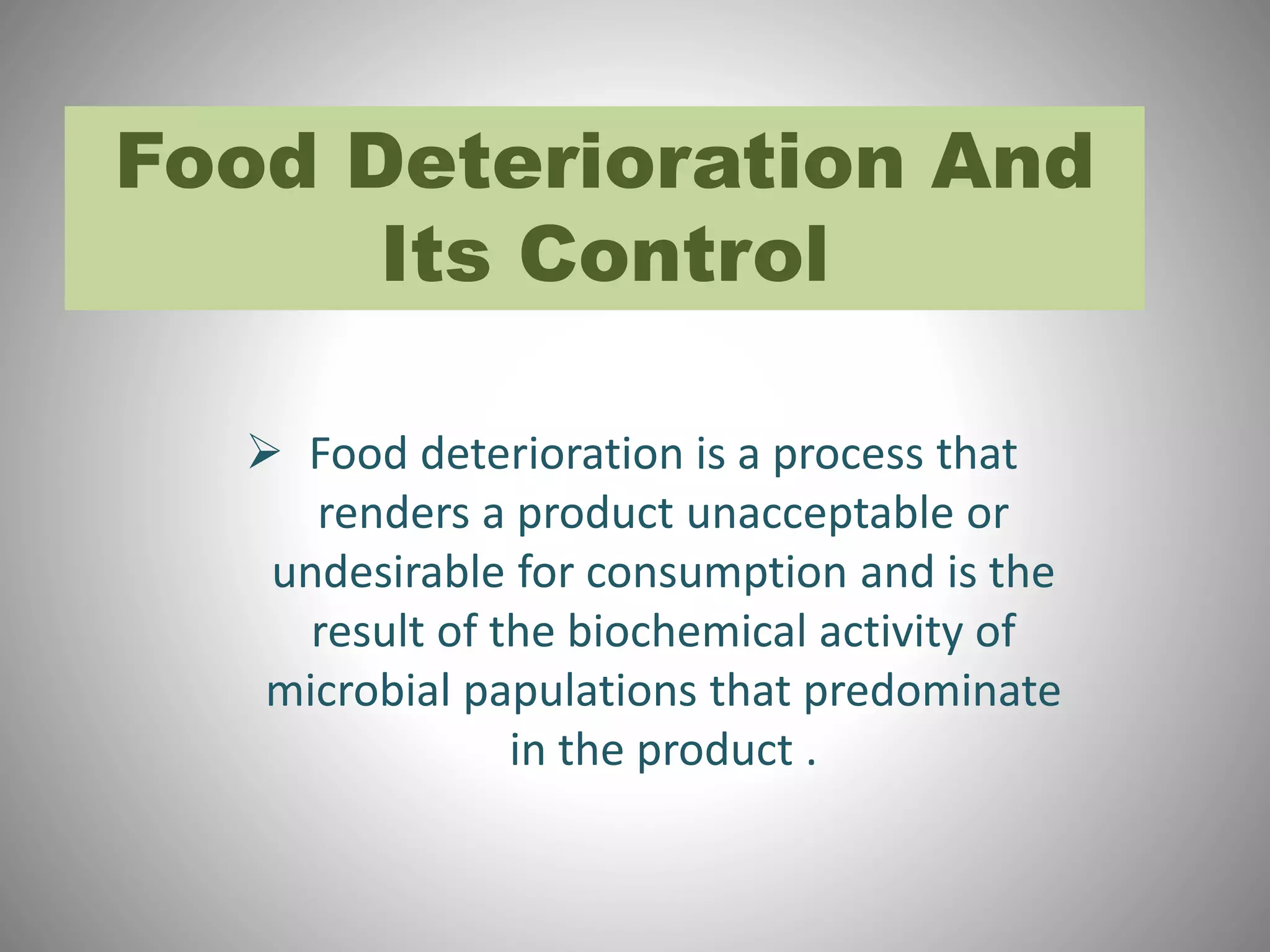 Food Deterioration and its Control1.pptx