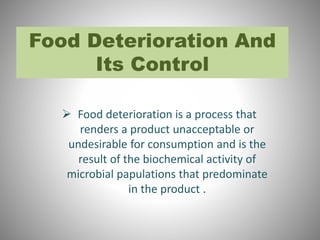 Food Deterioration and its Control1.pptx