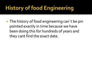 Food engineering powerpoint | PPTX